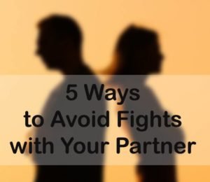 5 Ways to Avoid Fights with Your Partner - Making Different